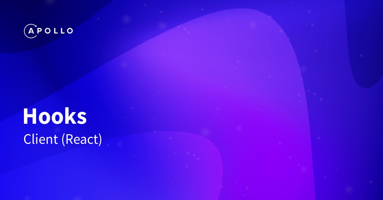 Hooks - Apollo GraphQL Docs